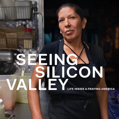 Seeing Silicon Valley: Life Inside a Fraying America - Stanford PACS
